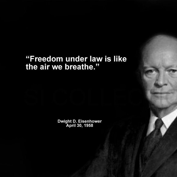 Wall Decor | Dwight Eisenhower Freedom Under Law Is Like The Quote ...